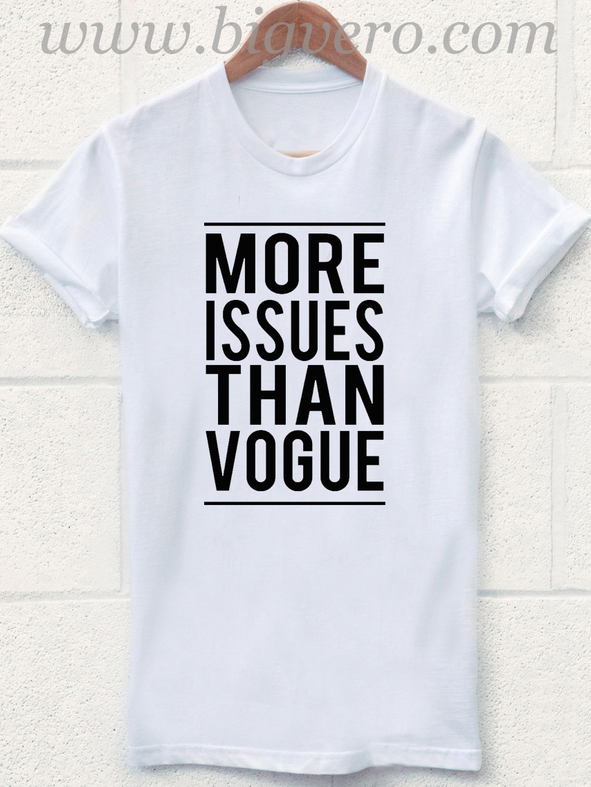 More Issues Than Vogue T Shirt - Unique Fashion Store Design - Big Vero More Issues Than Vogue T Shirt - Unique Fashion Store Design - Big Vero