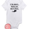 Crawl Walk Sail Baby Onesie | Cool Baby Onesie Designs - Bigvero.com