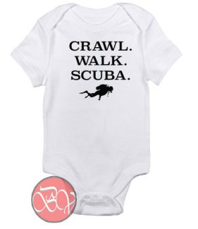CRAWL WALK SCUBA Baby Onesie | Cool Baby Onesie Designs - Bigvero.com