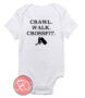 Crawl Walk Crossfit Baby Onesie | Cool Baby Onesie Designs - Bigvero.com