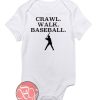 Crawl. Walk. Cheer. Baby Onesie | Cool Baby Onesie Designs - Bigvero.com