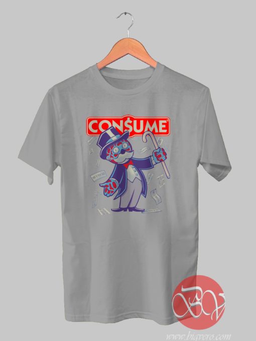 Consume Tshirt Cool Tshirt Designs - Bigvero.com