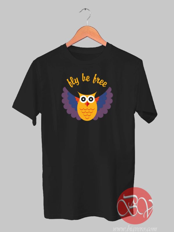 Fly Be Free T-shirt - Ideas T-shirt - Designs Bigvero.com
