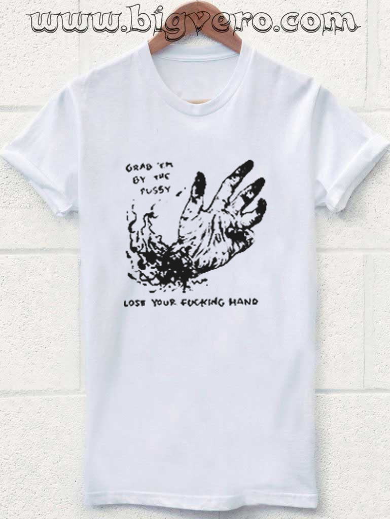 Grab Em Bytthe Pussy T Shirt Ideas Shirt Inspired Shirt Design