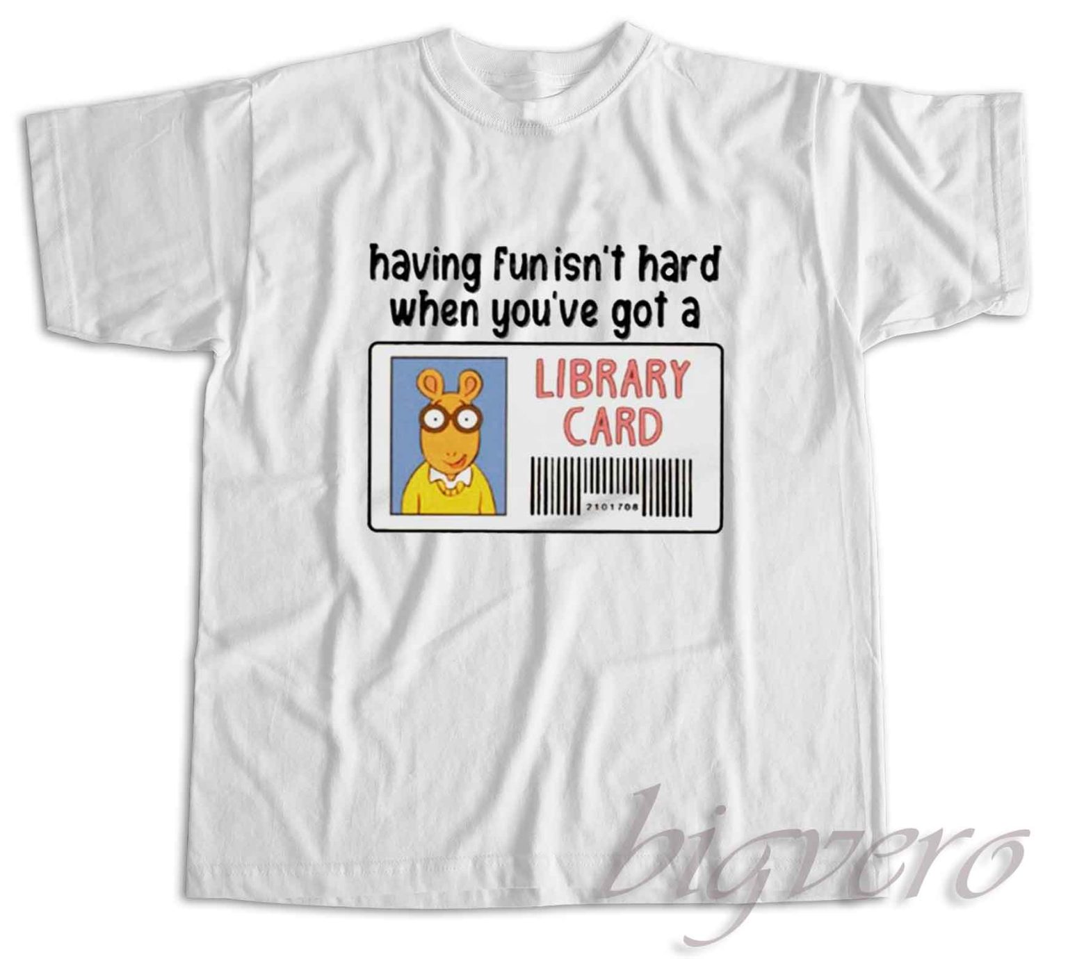 Having Fun It's Hard When You're Got a Library Card T-Shirt - Big Vero