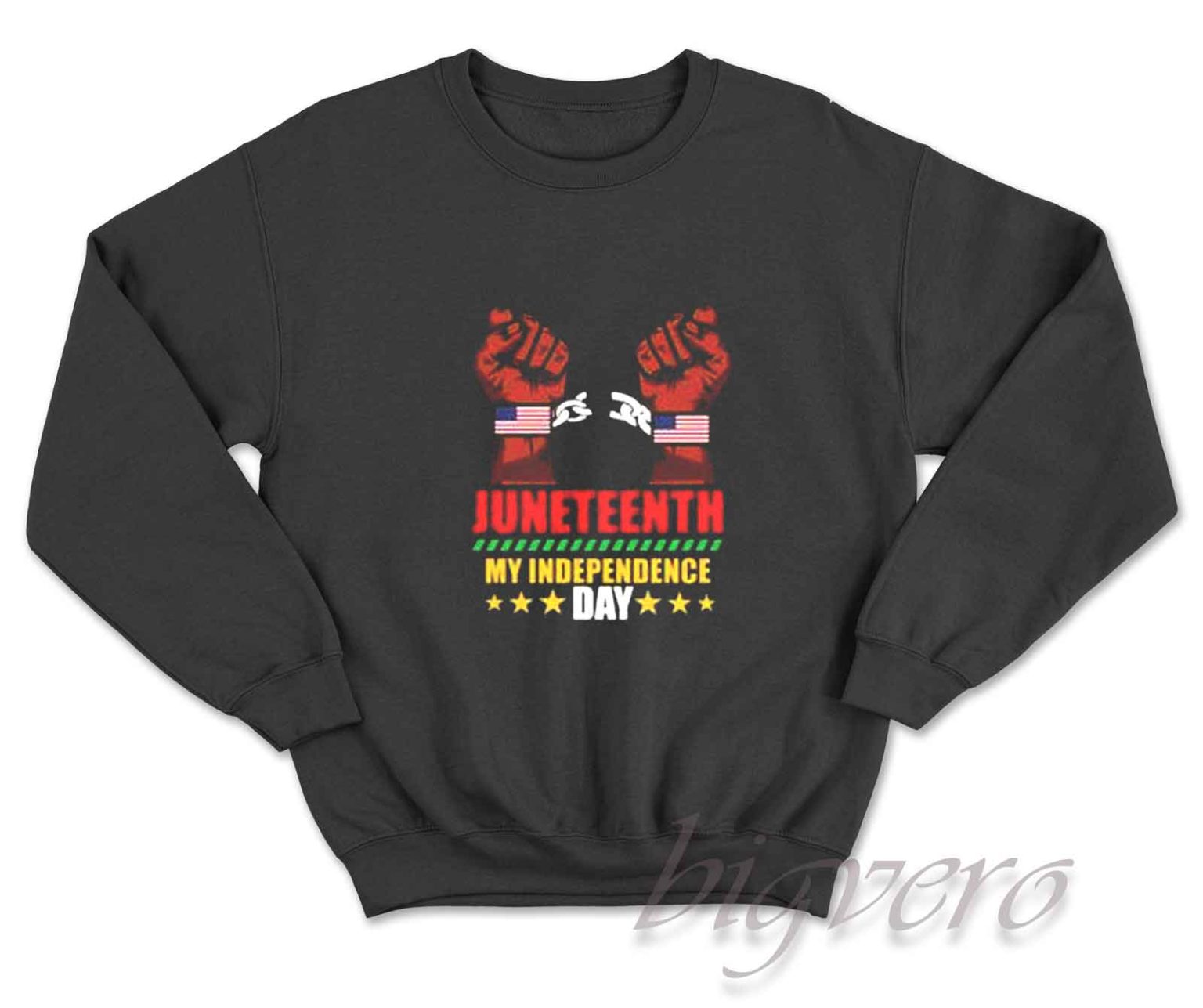 Juneteenth My Independence Day Sweatshirt - Big Vero