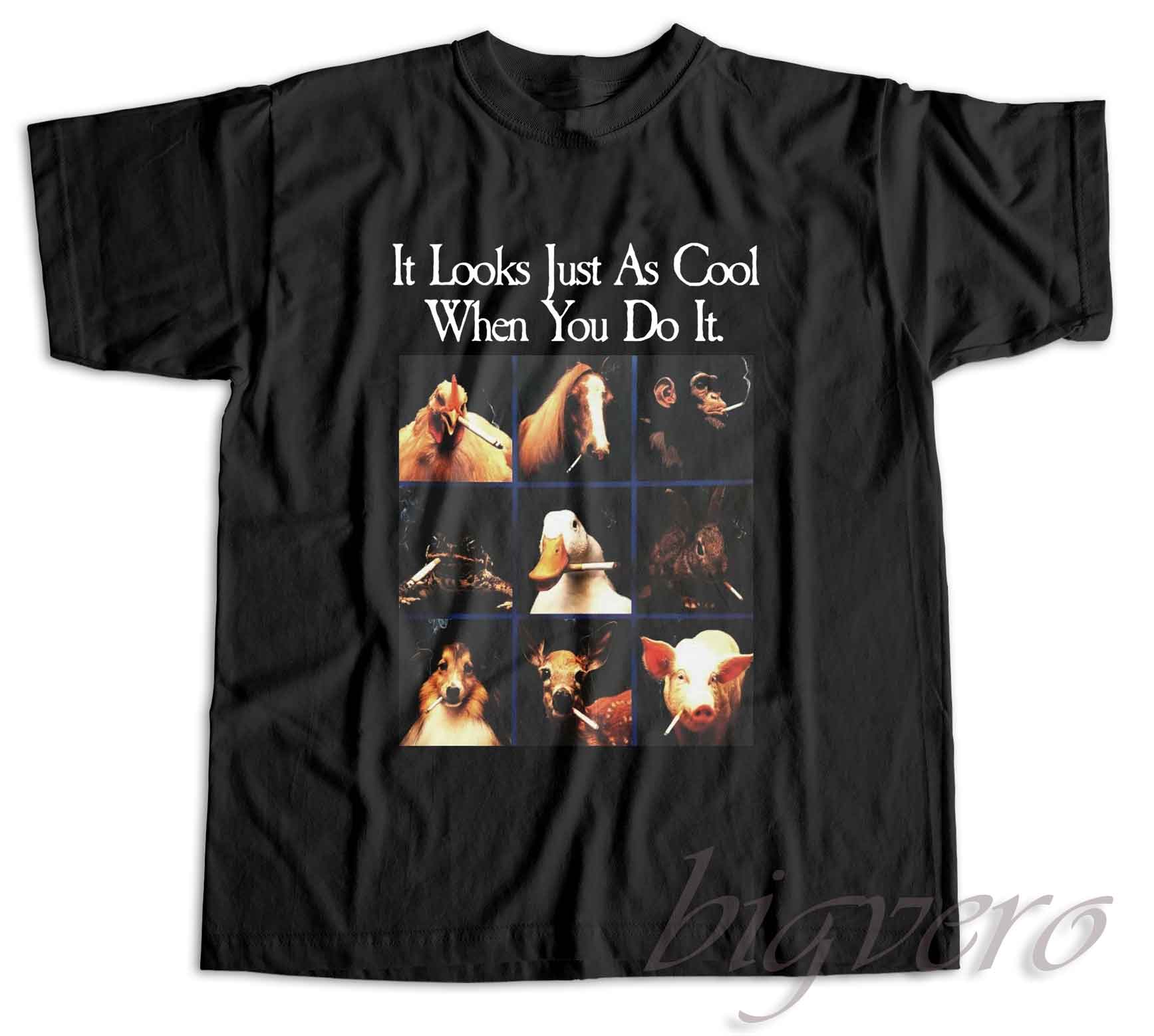 It Looks Just As Cool When You Do It T-Shirt Size S-3XL | Big Vero