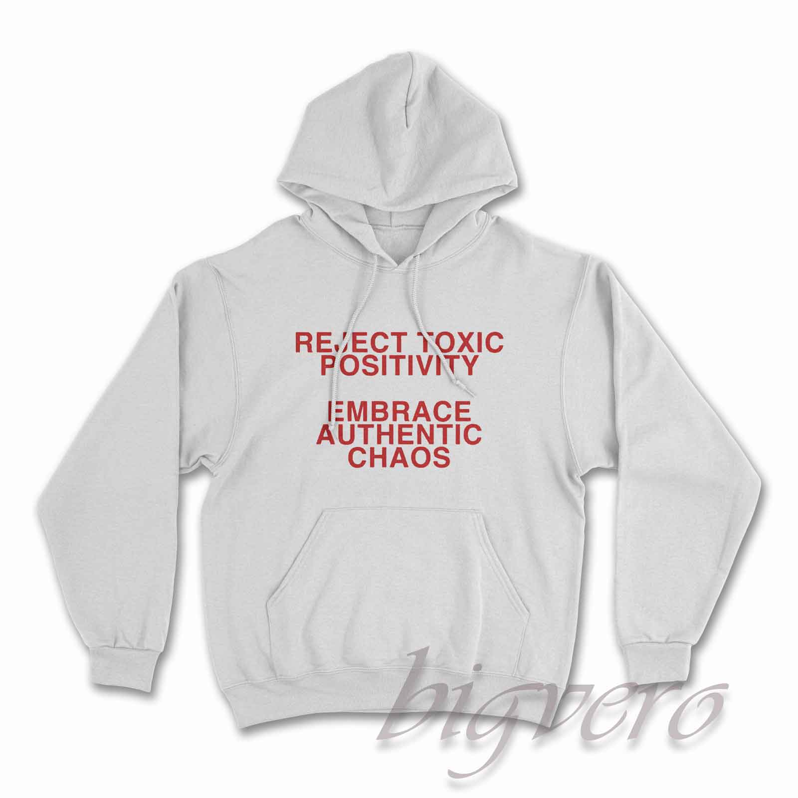 Reject Toxic Positivity Hoodie Size S-3XL | Big Vero